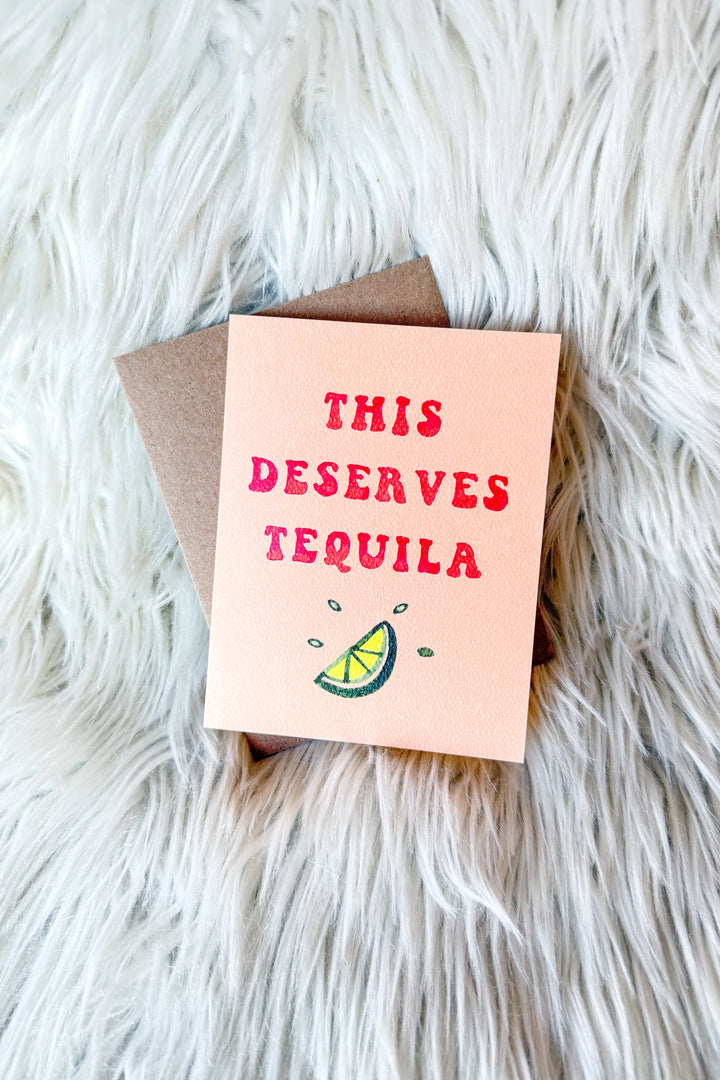 This Deserves Tequila Card – Adeline